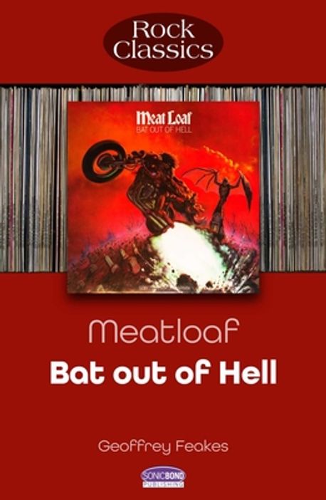 Meatloaf - Bat Out of Hell | Geoffrey Feakes - 교보문고