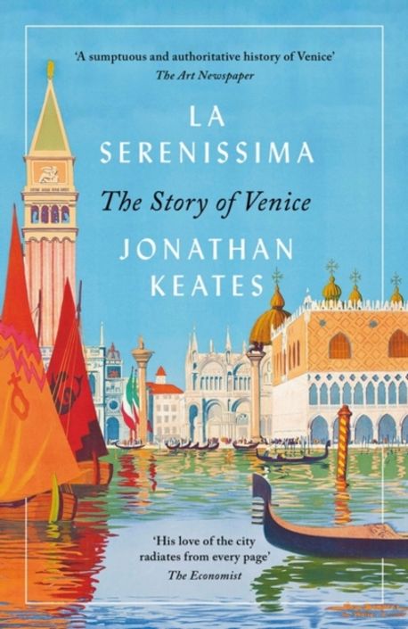 La Serenissima | Jonathan Keates - 교보문고