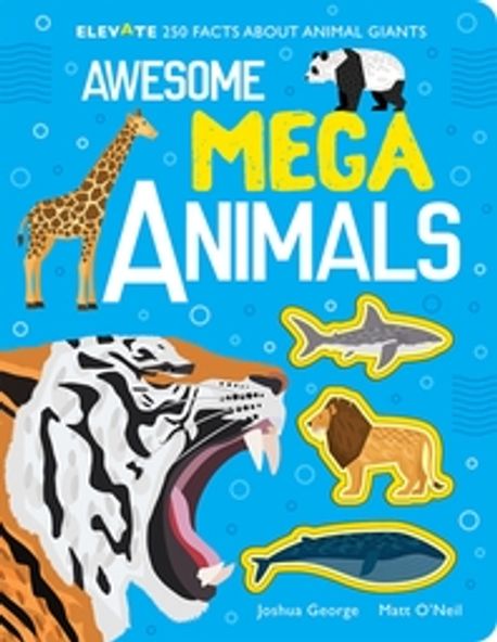 Awesome Mega Animals | George, Joshua - 교보문고