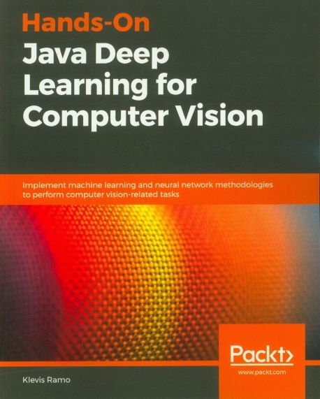 Hands-On Java Deep Learning for Computer Vision | Klevis Ramo - 교보문고