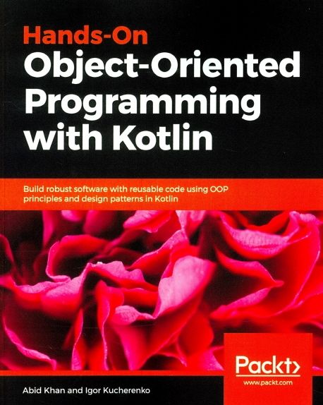 Hands-On Object-Oriented Programming with Kotlin | Abid Khan - 교보문고