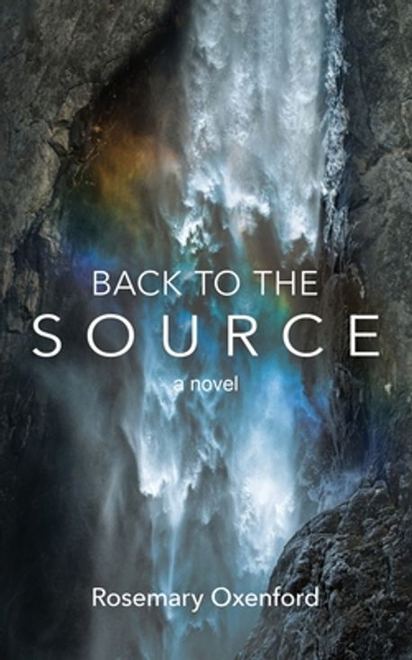 Back to the Source | Oxenford, Rosemary - 교보문고