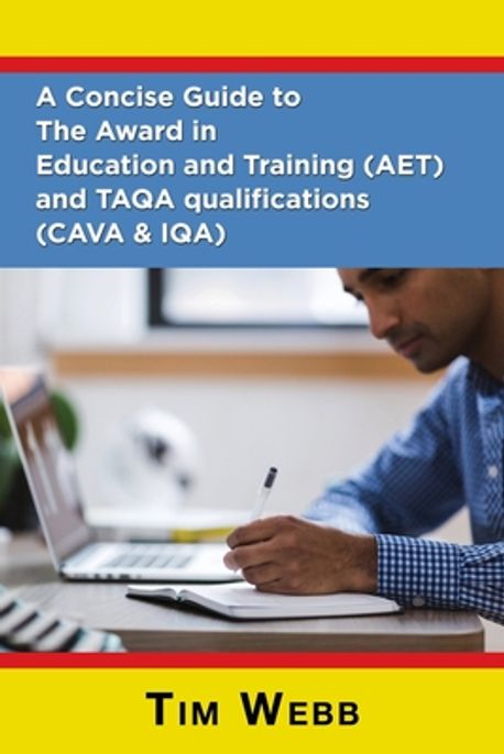 A Concise Guide to The Award in Education and Training (AET) and TAQA ...
