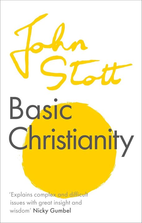 Basic Christianity | John R.W. Stott - 교보문고