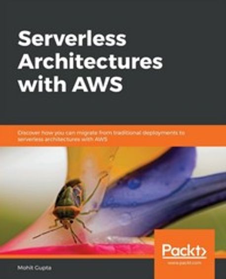 Serverless Architectures with AWS | Mohit Gupta - 교보문고