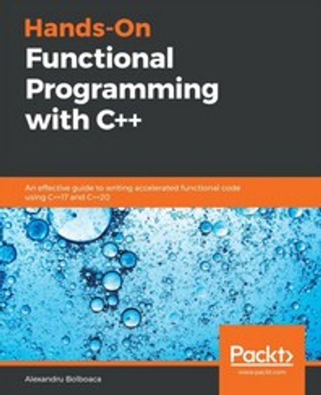 Hands-On Functional Programming with C++ | Alexandru Bolboaca - 교보문고