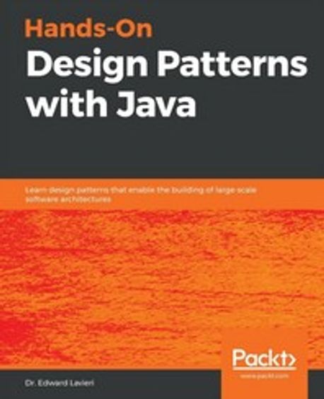 Hands-On Design Patterns with Java | Dr. Edward Lavieri - 교보문고