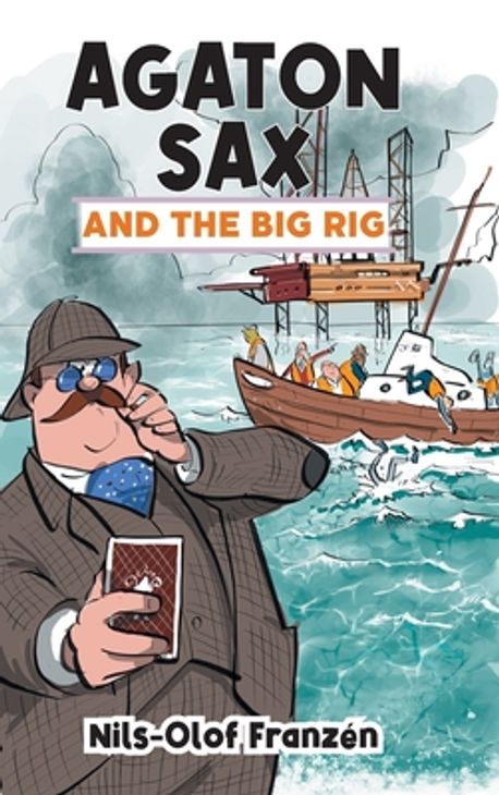 Agaton Sax and the Big Rig | Nils-Olof Franzen - 교보문고