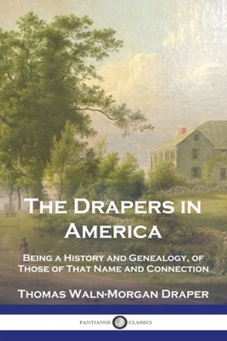 The Drapers in America | Draper, Thomas Waln-Morgan - 교보문고