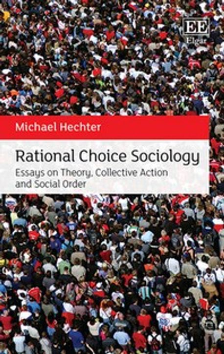 Rational Choice Sociology | Hechter, Michael - 교보문고