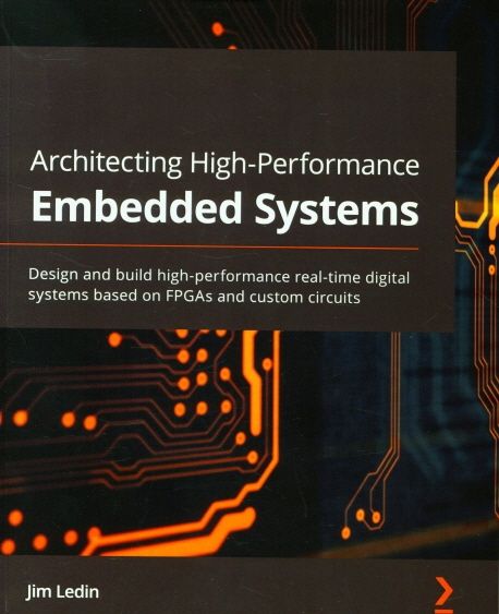 Architecting High-Performance Embedded Systems(Paperback) | Ledin, Jim - 교보문고
