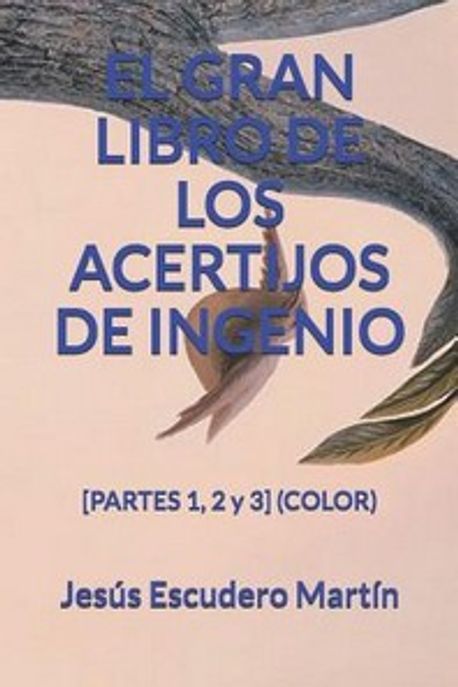 El Gran Libro de Los Acertijos de Ingenio | Escudero Martin, Jesus - 교보문고