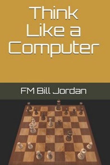Think Like a Computer | Jordan, Fm Bill - 교보문고