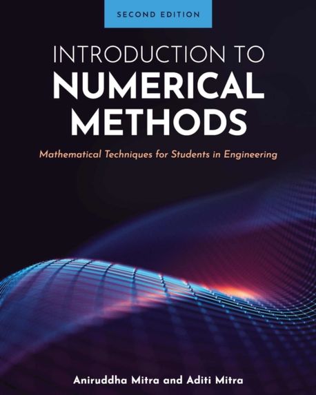 Introduction to Numerical Methods | Mitra, Aniruddha - 교보문고
