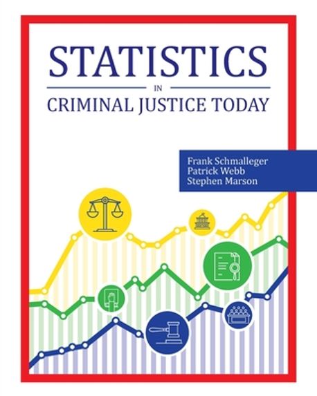 Statistics in Criminal Justice Today | Schmalleger, Frank - 교보문고