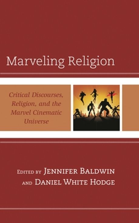 Marveling Religion | Baldwin, Jennifer - 교보문고