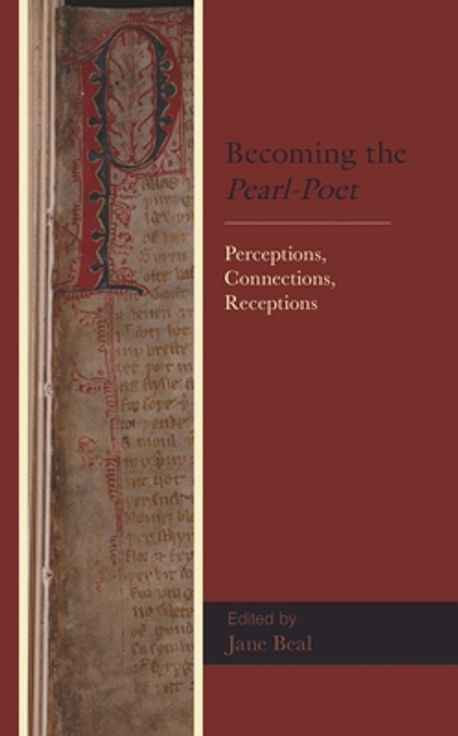 Becoming the Pearl-Poet | Beal, Jane - 교보문고