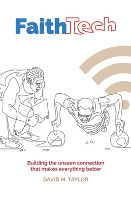 Faith Tech | Taylor, David M. - 교보문고