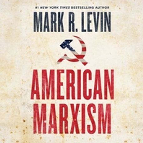 American Marxism | Levin, Mark R. - 교보문고