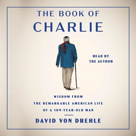 The Book of Charlie | Von Drehle, David - 교보문고