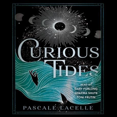 Curious Tides | Lacelle, Pascale - 교보문고