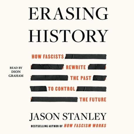 Erasing History | Stanley, Jason - 교보문고