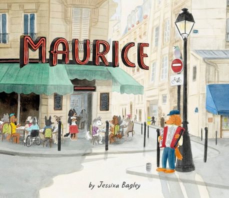 Maurice | Bagley, Jessixa - 교보문고