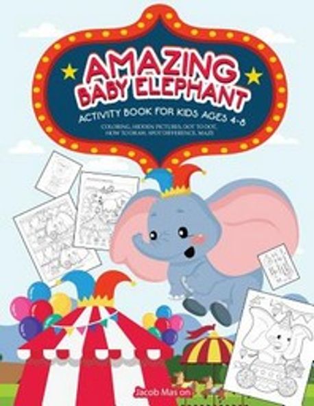 Amazing Baby Elephant Activity Book For Kids Ages 4-8 | Mason, Jacob - 교보문고