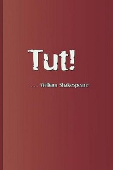 Tut! . . . William Shakespeare | Diego, Sam - 교보문고