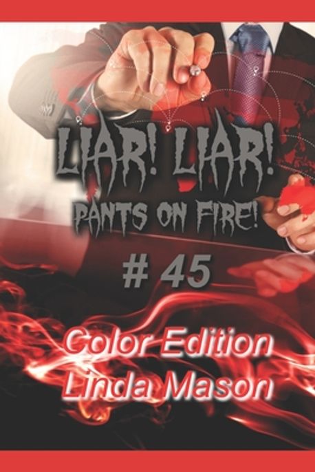 Liar! Liar! Pants on Fire! | Wrongs, Write My - 교보문고