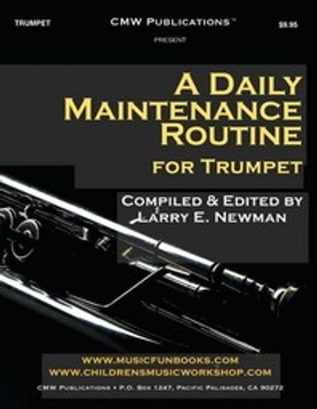 A Daily Maintenance Routine for Trumpet | Newman, Larry E. - 교보문고