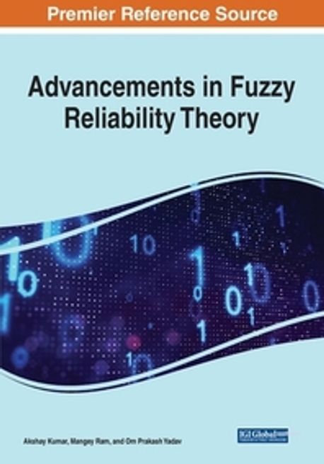 Advancements in Fuzzy Reliability Theory | Kumar, Akshay - 교보문고