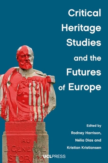Critical Heritage Studies and the Futures of Europe | - 교보문고
