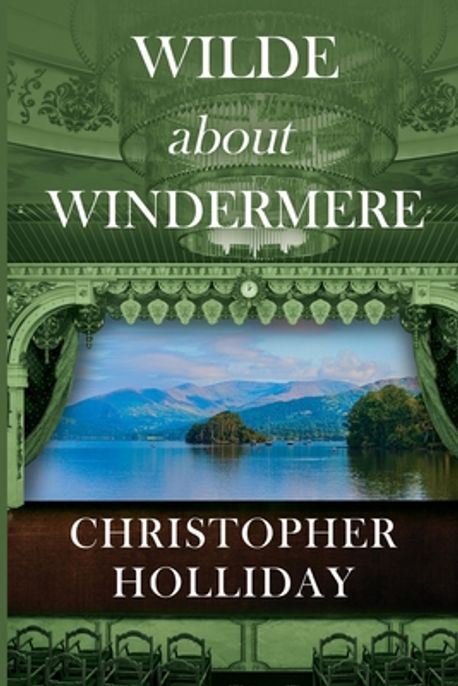 Wilde about Windermere | Christopher Holliday - 교보문고