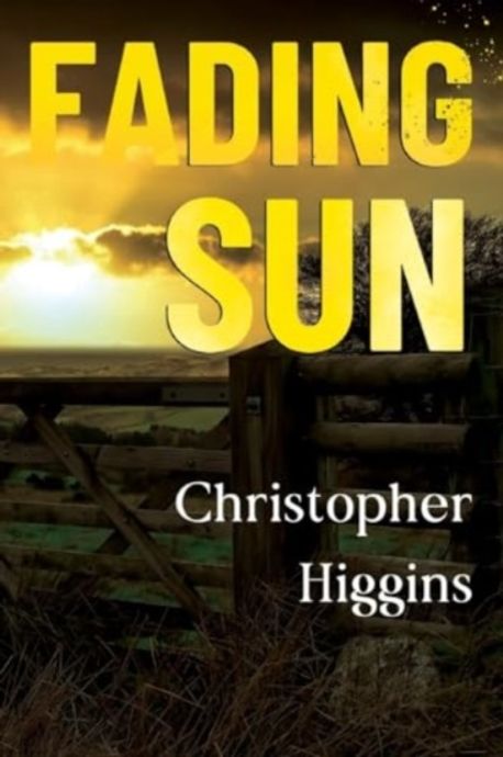 Fading Sun | Christopher Higgins - 교보문고