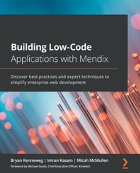 Building Low-Code Applications with Mendix | Kenneweg, Bryan - 교보문고
