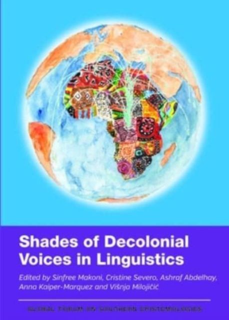 Shades of Decolonial Voices in Linguistics | Makoni, Sinfree - 교보문고