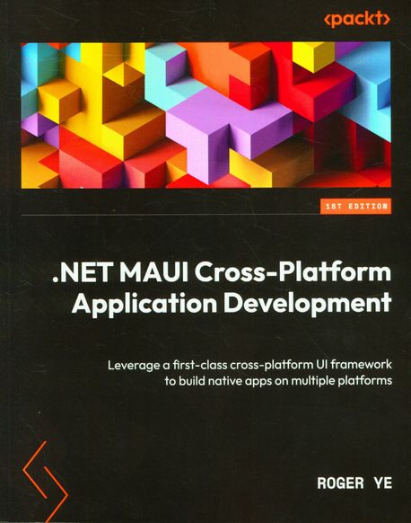 .NET MAUI Cross-Platform Application Development | Roger Ye - 교보문고