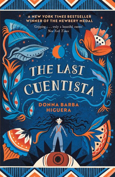 The Last Cuentista (2022 Newbery Winner) | Donna Barba Higuera - 교보문고