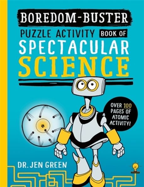 Boredom Buster: A Puzzle Activity Book of Spectacular Science | Dr Jen ...