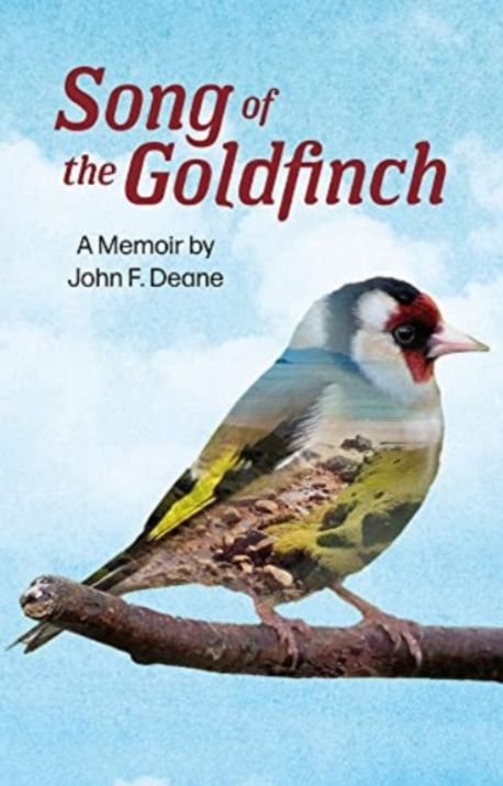 Song of the Goldfinch | Deane, John F. - 교보문고