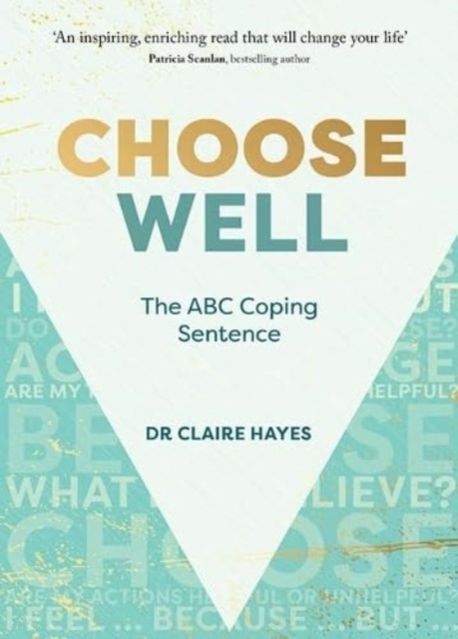 Choose Well | Hayes, Claire - 교보문고