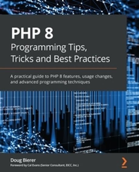 PHP 8 Programming Tips, Tricks and Best Practices | Doug Bierer - 교보문고
