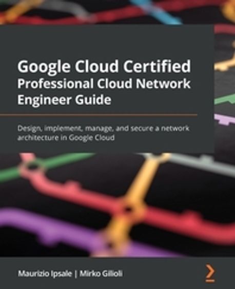 Google Cloud Certified Professional Cloud Network Engineer Guide ...