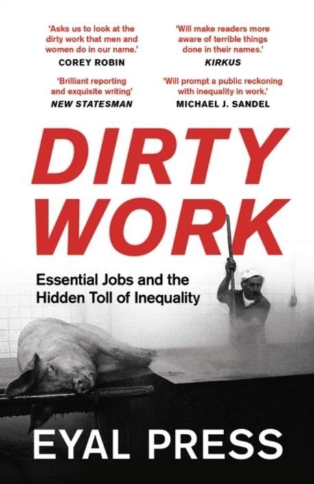 Dirty Work | Eyal Press - 교보문고
