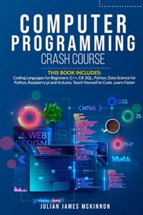 Computer Programming Crash Course | McKinnon, Julian James - 교보문고