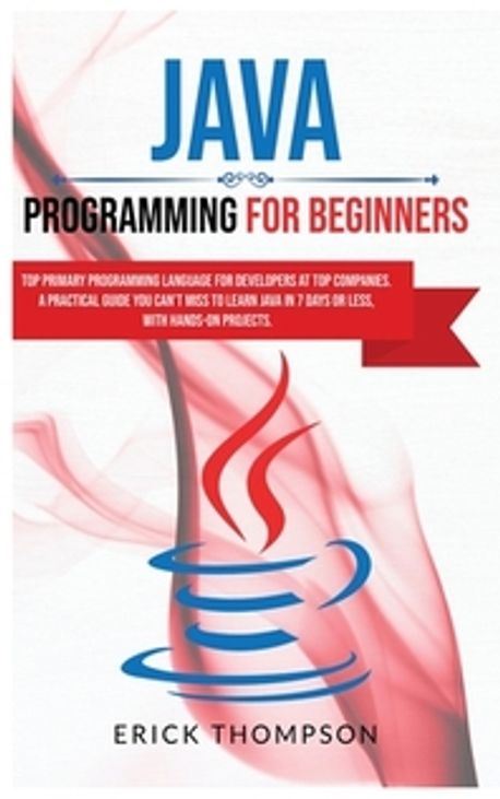 Java Programming for Beginners | Thompson, Erick - 교보문고