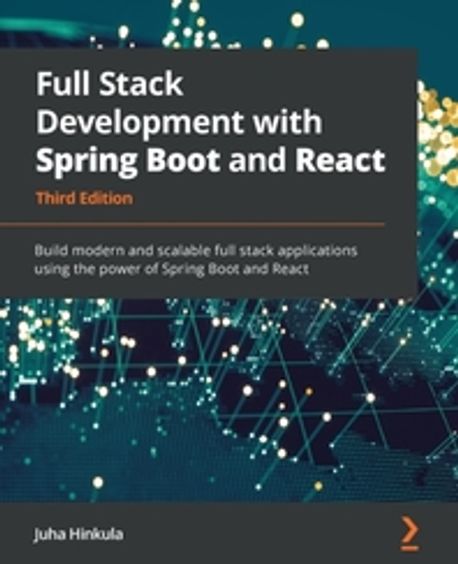 Full Stack Development with Spring Boot and React - Third Edition | Juha Hinkula - 교보문고