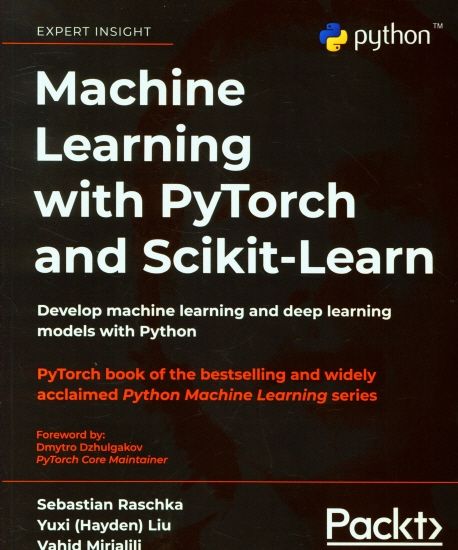 Machine Learning with PyTorch and Scikit-Learn | Raschka, Sebastian - 교보문고