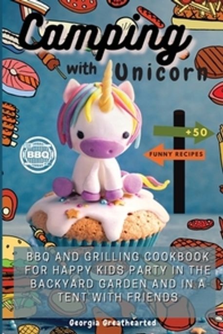Camping with Unicorn | Greathearted, Georgia - 교보문고